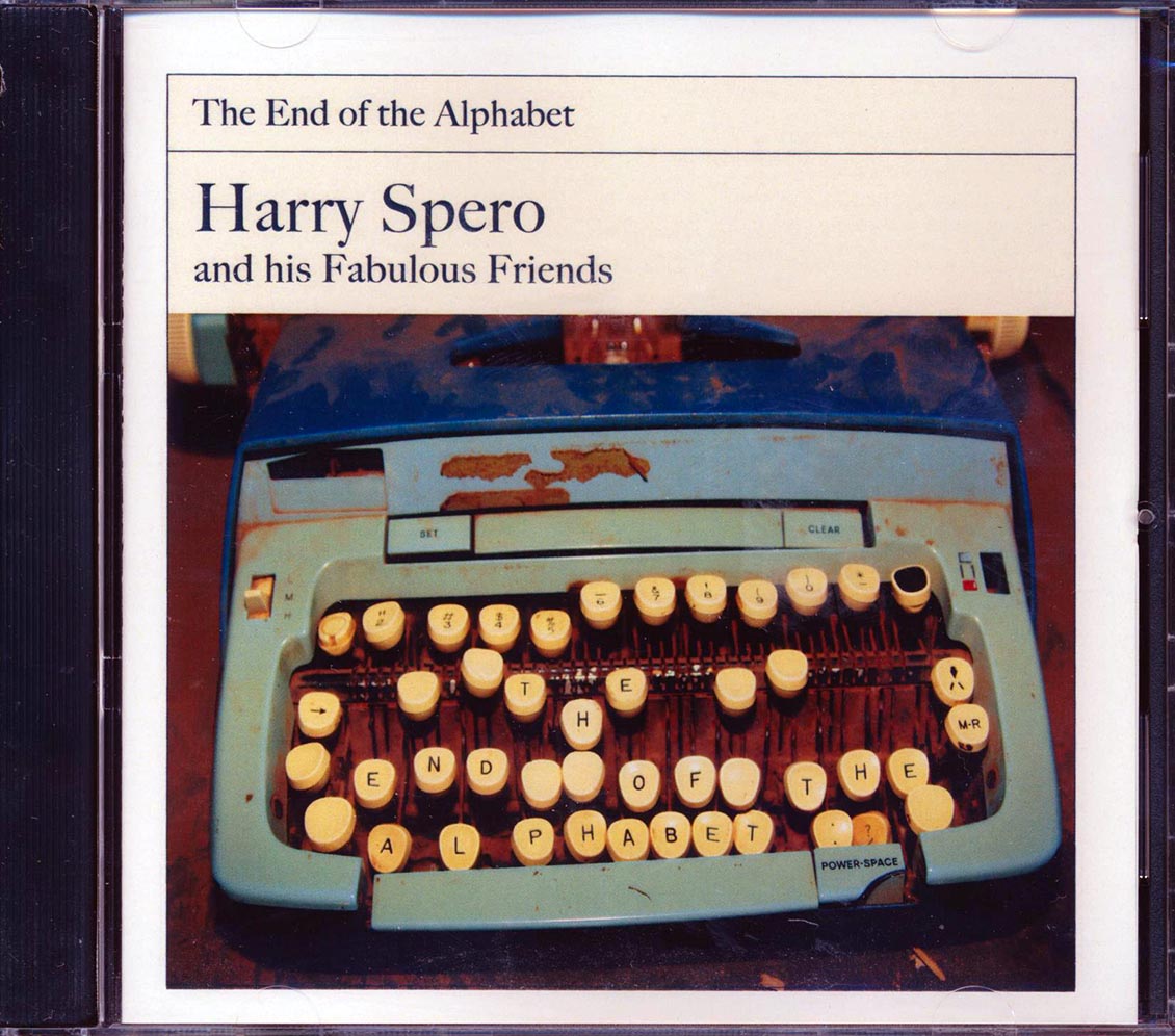 Harry Spero & His Fabulous Friends The End Of The Alphabet Music CD ...