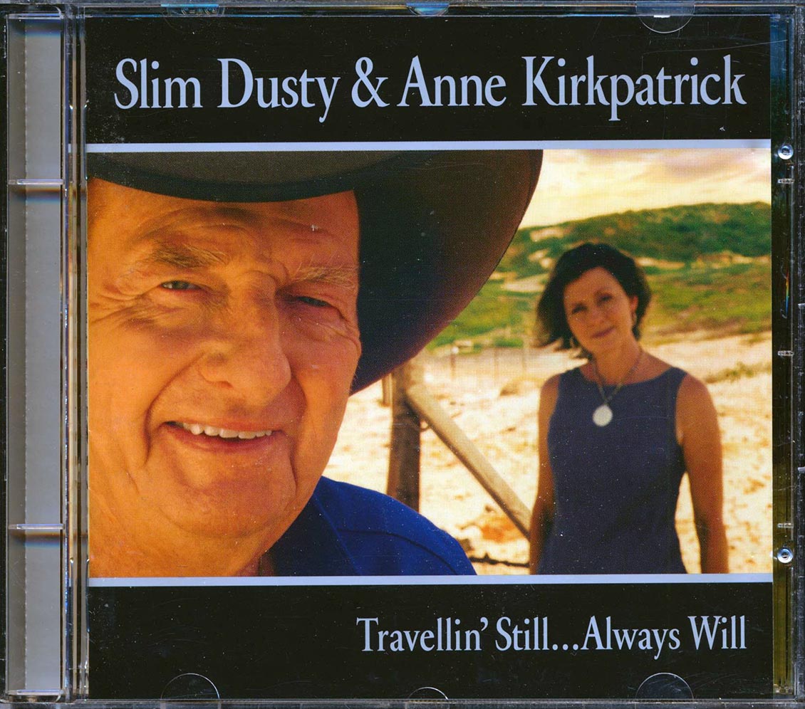 Slim Dusty & Anne Kirkpatrick Travellin' Still Always Will Music CD ...