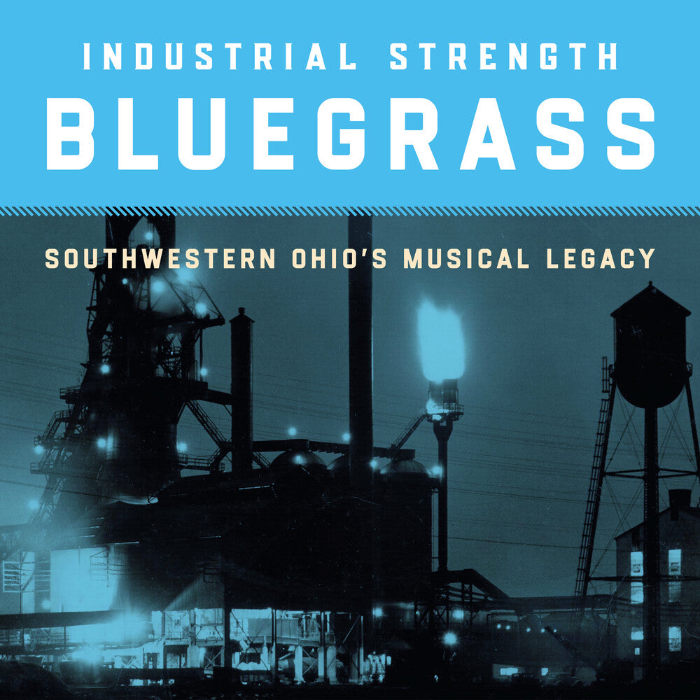 Various Artists - Industrial Strength Bluegrass: Southwestern Ohio's M ...