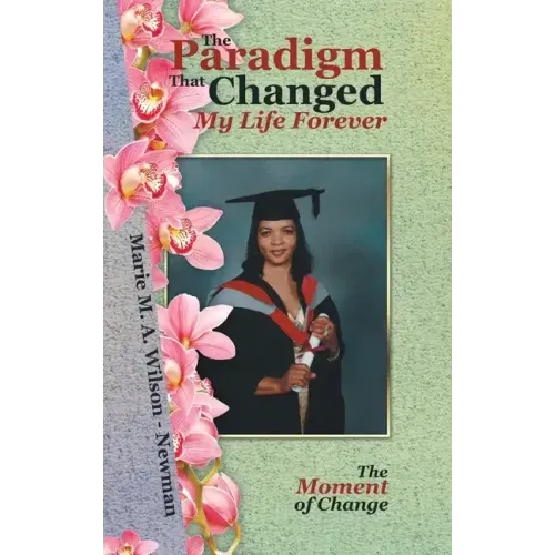 The Paradigm That Changed My Life Forever: The Moment of Change - Hard ...