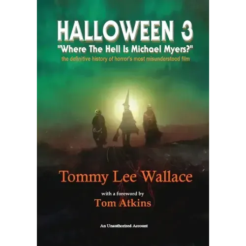Halloween 3 - Where the Hell is Michael Myers? - A definitive history ...